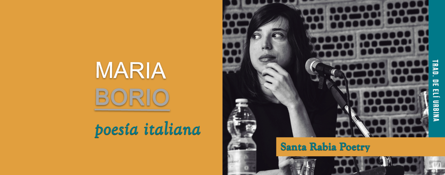 Maria Borio | El trigo creció en los labios – Santa Rabia Poetry
