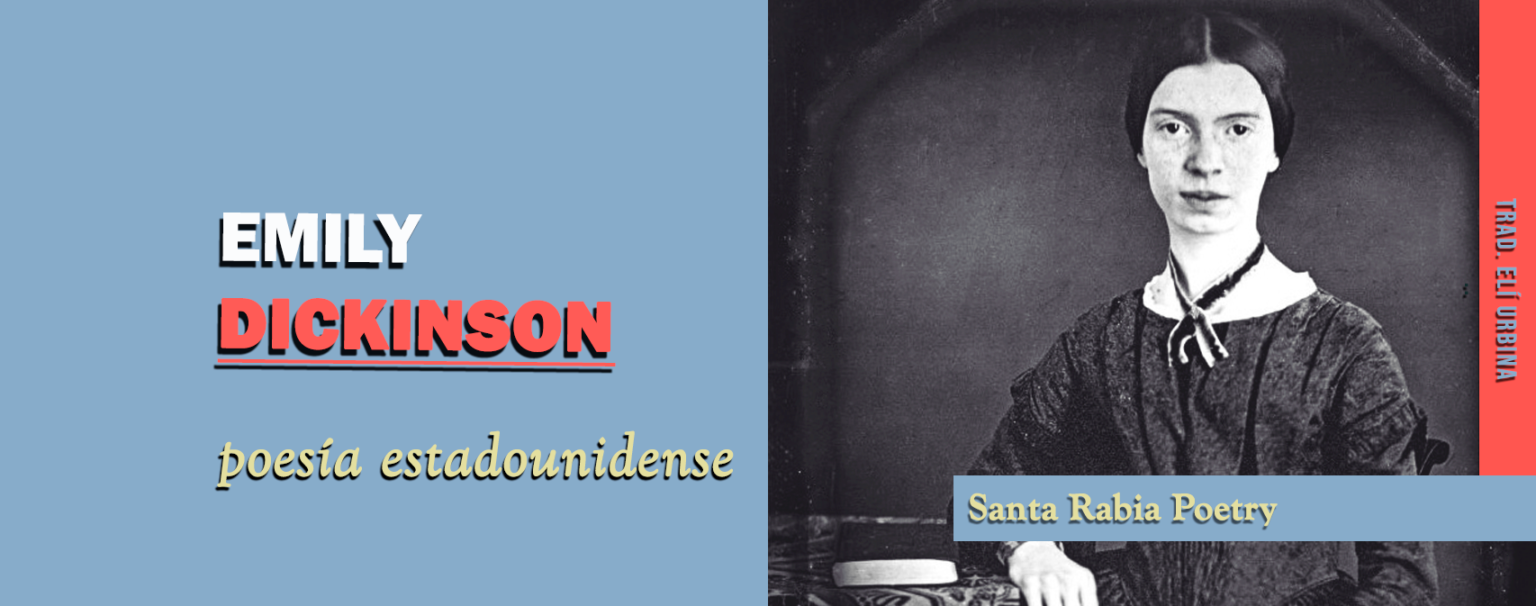 Emily Dickinson | No era la muerte, ya que yo estaba erguida – Santa ...